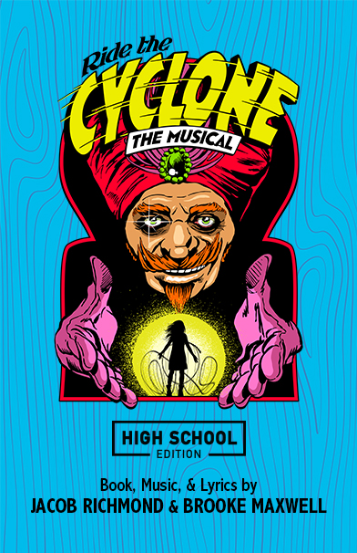 Ride the Cyclone (High School Edition) - Broadway Licensing