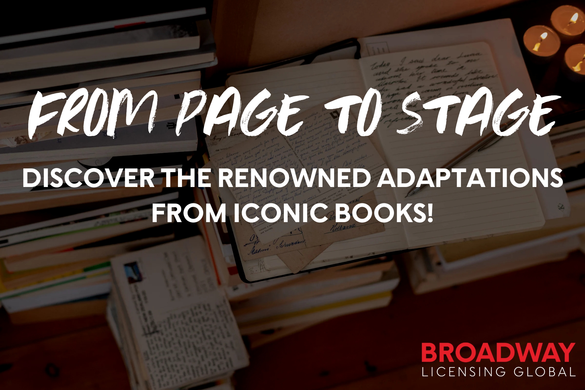 From Page to Stage: Discover the Renowned Adaptations from Iconic Books! - Broadway Licensing
