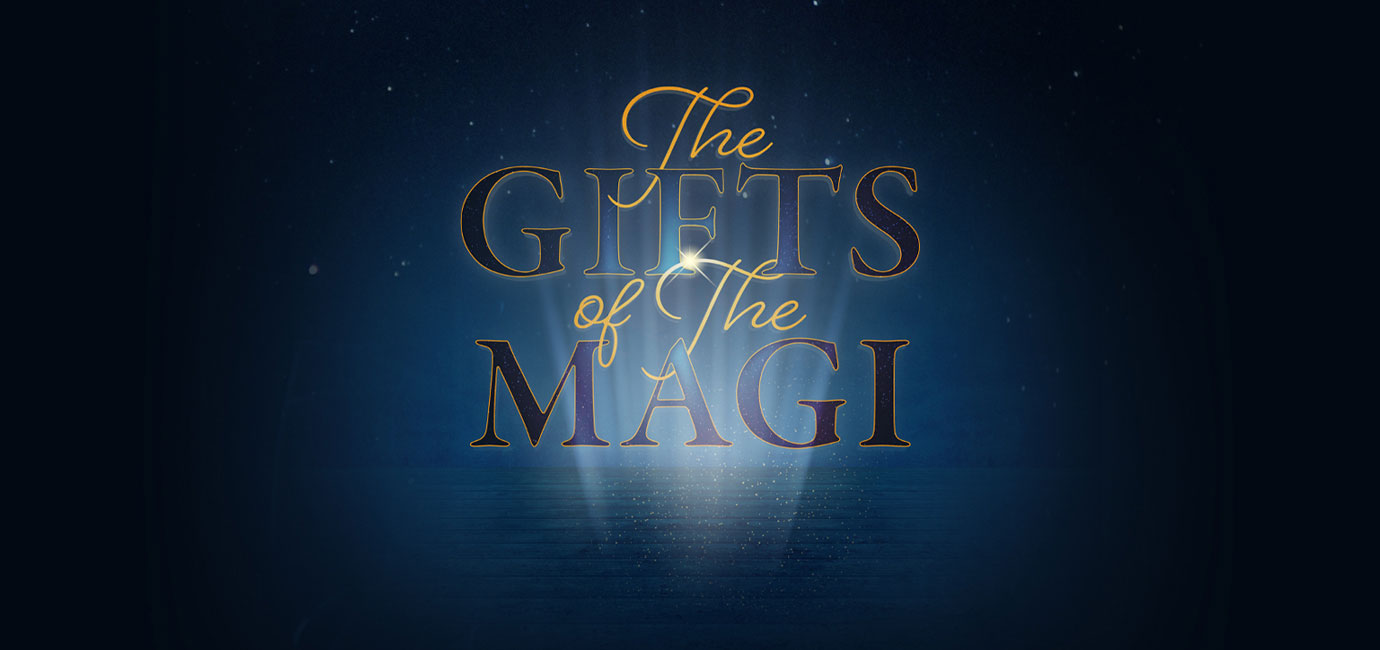 The Gifts of the Magi - Broadway Licensing